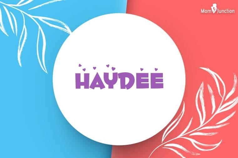 Baby Name Haydee: Origin, Meaning, Alternatives & More | MomJunction