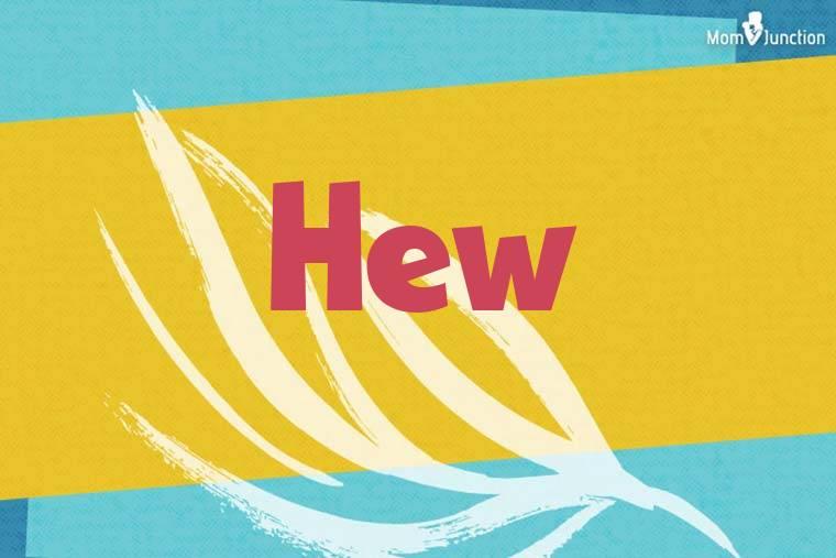 Explore Hew: Meaning, Origin & Popularity