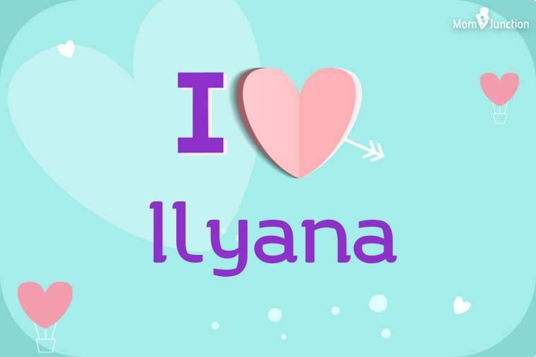 Explore Ilyana: Meaning, Origin & Popularity