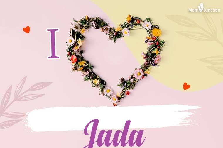 Jada Name, Meaning, Origin, History, And Popularity