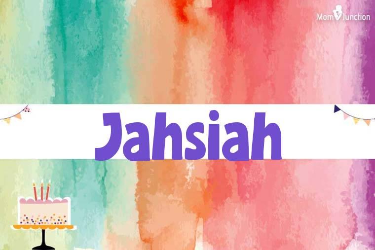 Explore Jahsiah: Meaning, Origin & Popularity