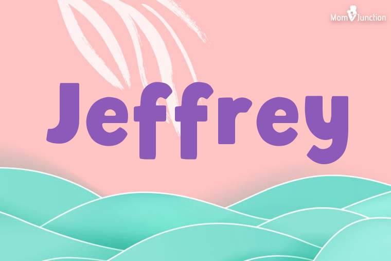 Jeffrey Name Meaning, Origin, History & Trends: Complete Guide