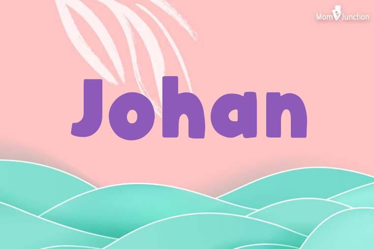 Johan Name Meaning, Origin, History, And Popularity