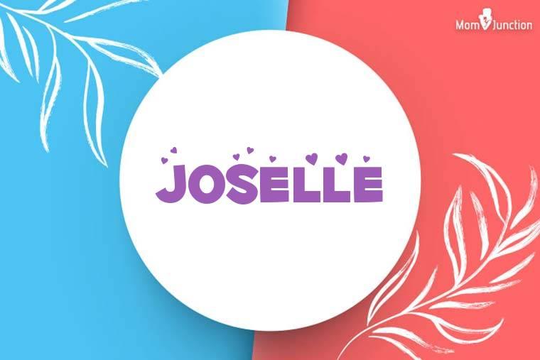 Explore Joselle: Meaning, Origin & Popularity