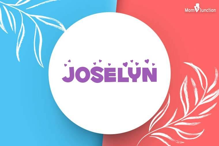 Joselyn Name Meaning, Origin, History, And Popularity