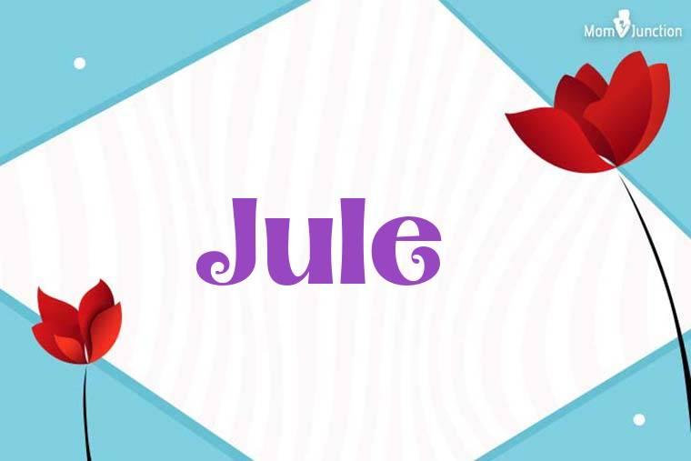 Explore Jule: Meaning, Origin & Popularity
