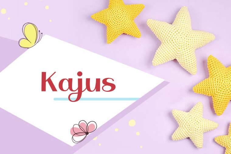 Kajus Meaning, Origin, History, And Popularity