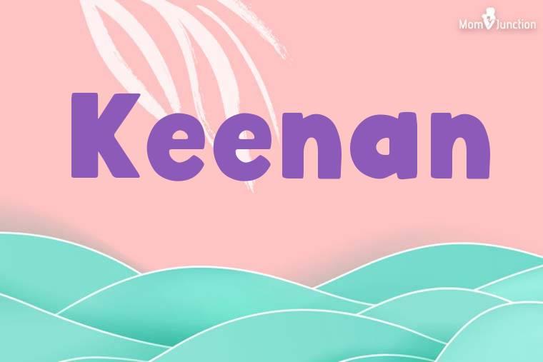 Explore Keenan: Meaning, Origin & Popularity