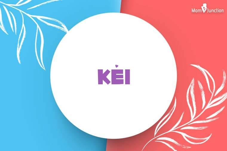 Kei Name Meaning, Origin, History, And Popularity