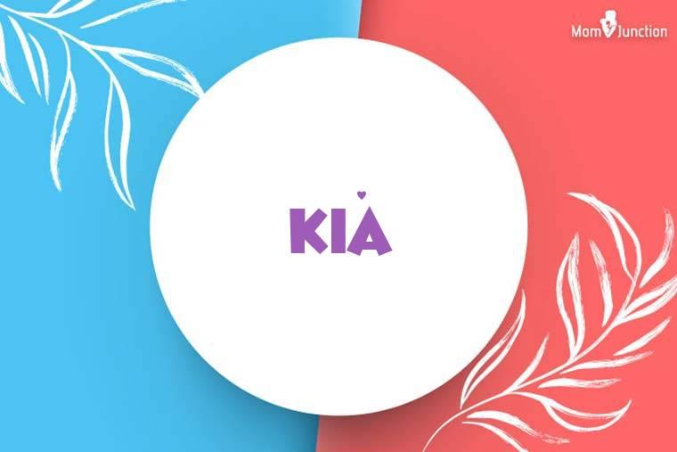Kia Name Meaning: Origins, Variants, And Key Insights