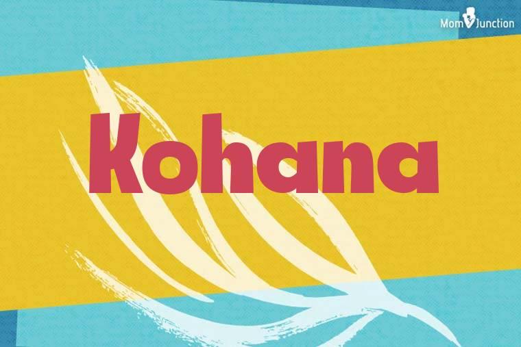 Kohana Meaning, Origin, History, And Popularity