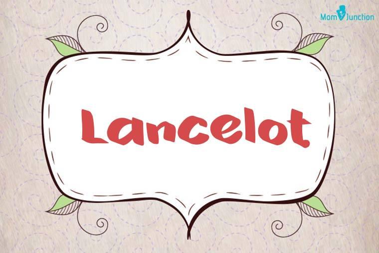 Lancelot: Origin, Meaning, And History - Complete Guide