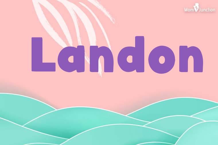 Landon Name Meaning: Origin, History & Popularity Guide
