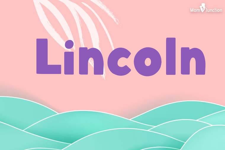Lincoln Name Meaning, Origin, And History: A Comprehensive Guide