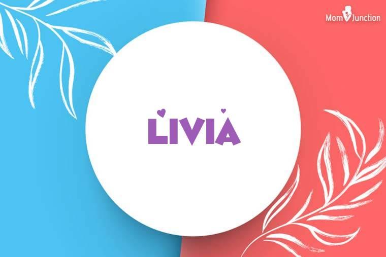 Livia Meaning, Origin, History, And Popularity