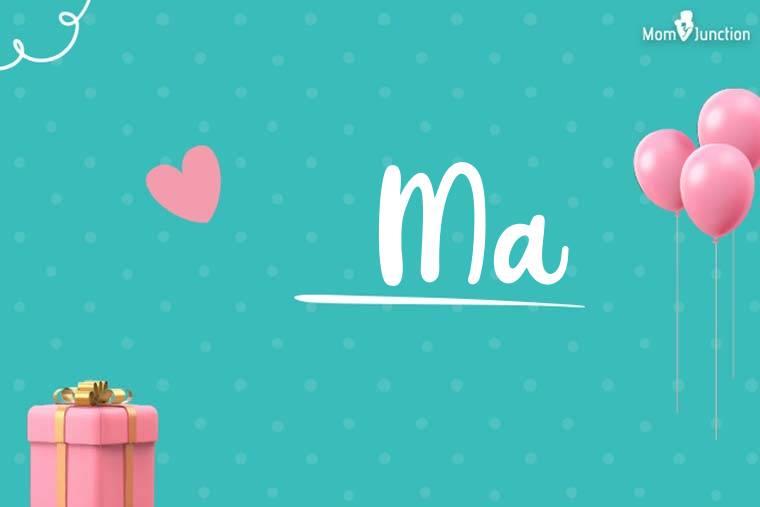 Ma Name, Meaning, Origin, History, And Popularity