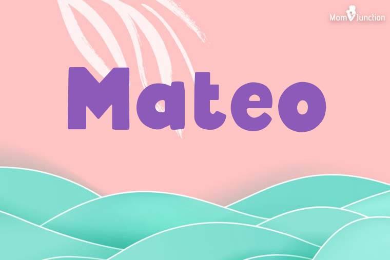 Mateo: A Guide To Meaning, Origin, Popularity, And Variants