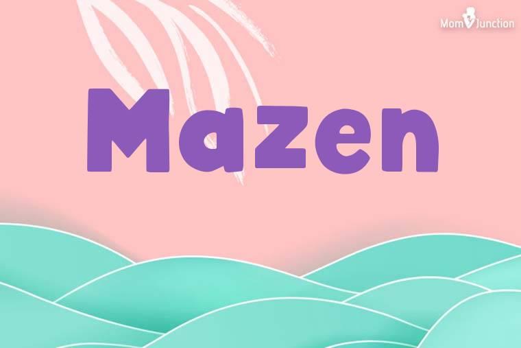 Mazen Name Meaning, Origin, History, And Popularity