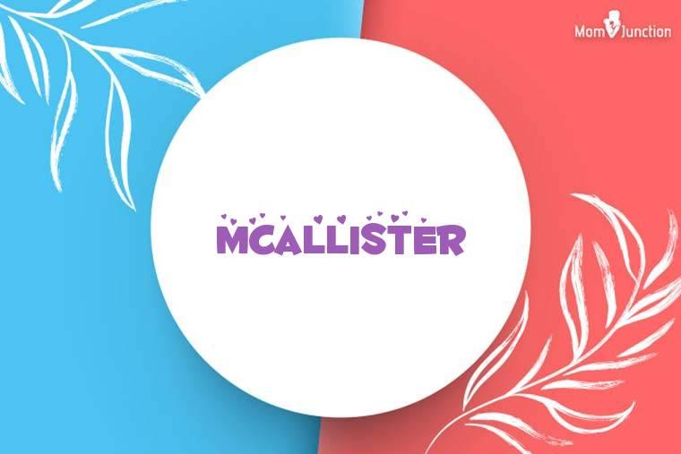 Explore Mcallister: Meaning, Origin & Popularity
