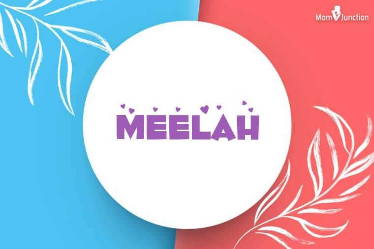 Meelah Name Meaning, Origin, History, And Popularity | MomJunction