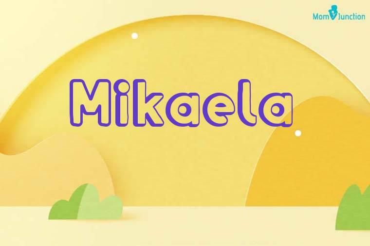 Mikaela Name Meaning, Origin, History, And Popularity