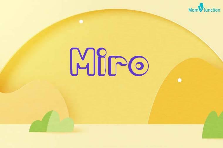 Miro Name Meaning, Origin, History, And Popularity