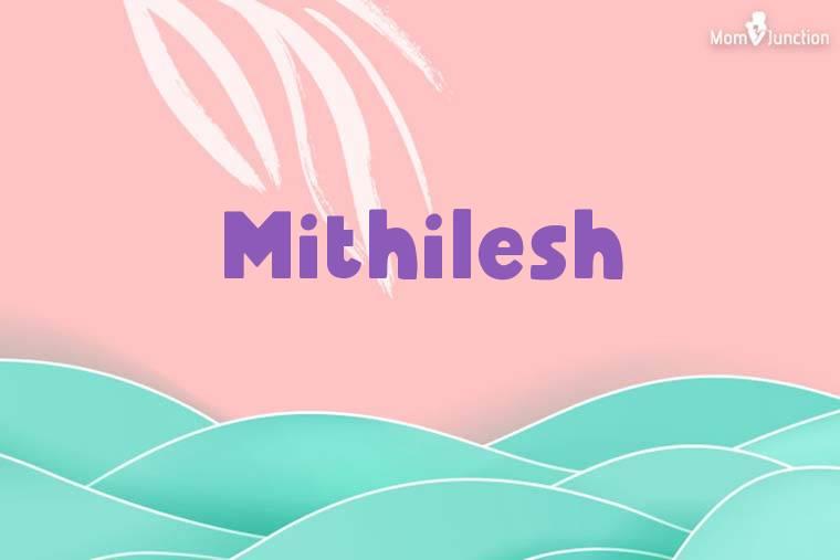 Explore Mithilesh: Meaning, Origin & Popularity