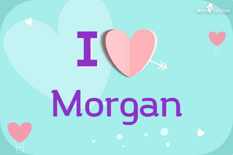 Morgan Baby Name: Meaning, Origin, And History - Complete Guide