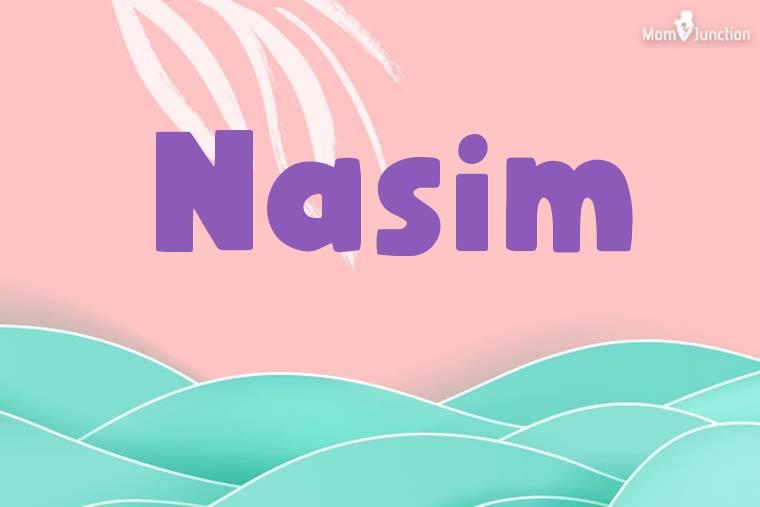 Explore Nasim Name Meaning: Guide To Pronunciation, Popularity & More: Meaning, Origin & Popularity