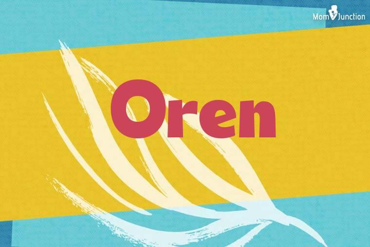 Oren Name Meaning, Origin, History, And Popularity