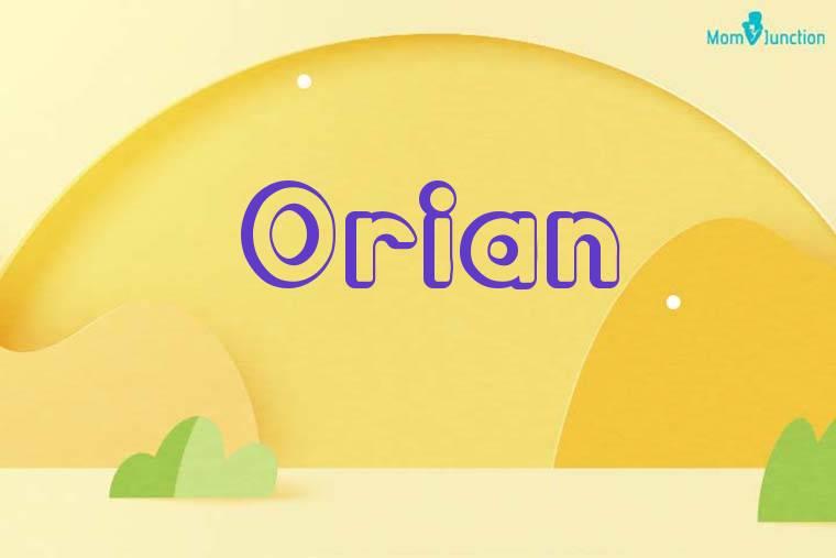 Explore Orian: Meaning, Origin & Popularity