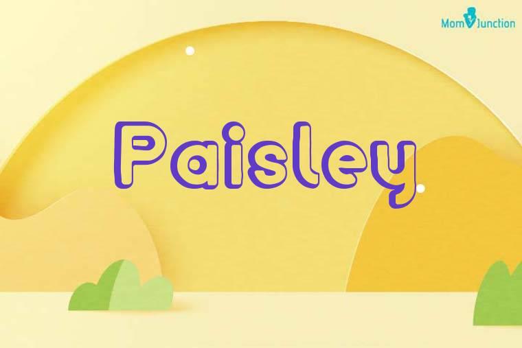 Paisley Name Meaning, Origin, History, And Popularity