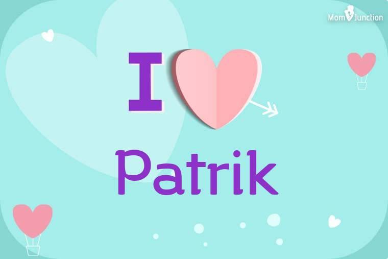 Patrik Name Meaning, Origin, History, And Popularity | MomJunction