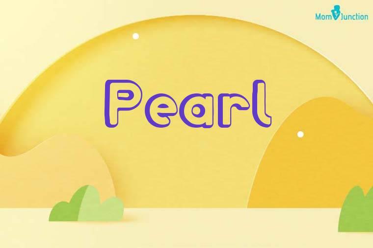 Pearl Name Meaning: Origin, History & Comprehensive Guide