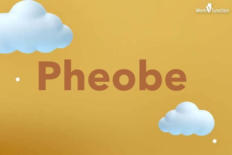 Explore Pheobe: Meaning, Origin & Popularity