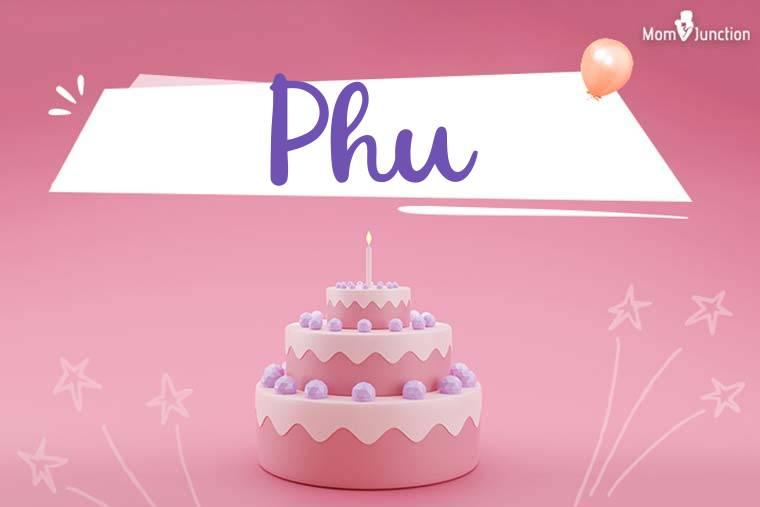 Explore Phu: Meaning, Origin & Popularity
