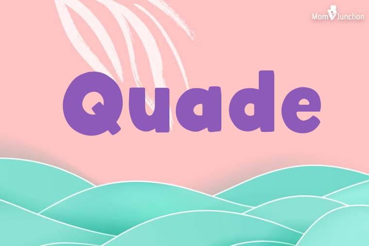 Quade Name Meaning: Comprehensive Guide To Origin & Popularity