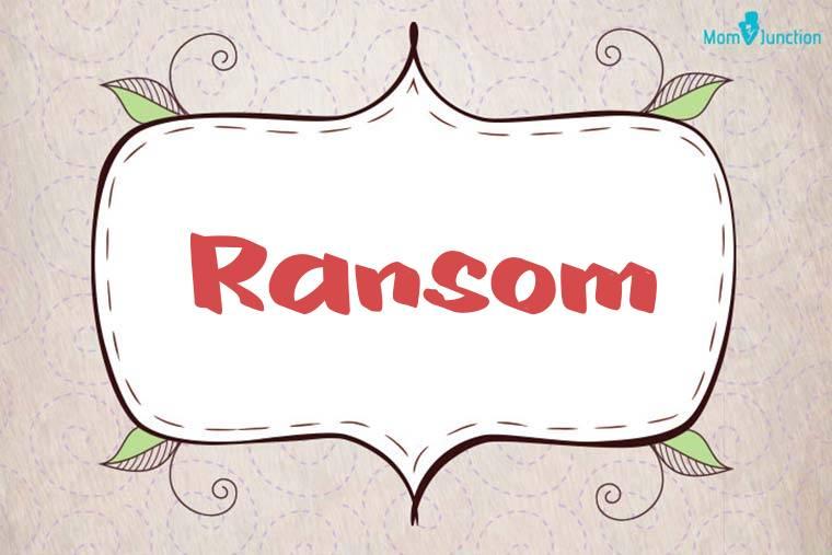 Explore Ransom: Meaning, Origin & Popularity