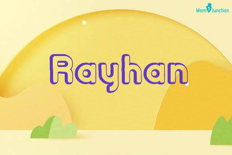 Explore Rayhan: Meaning, Origin & Popularity