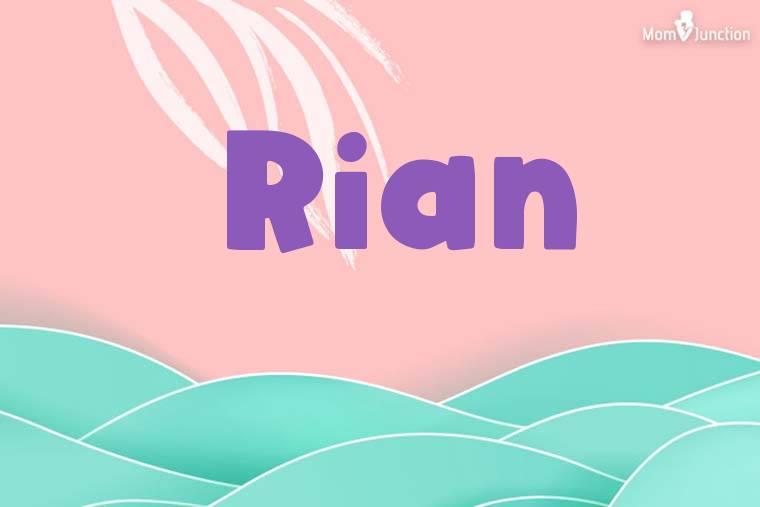 Rian Name Meaning, Origin, History, And Popularity