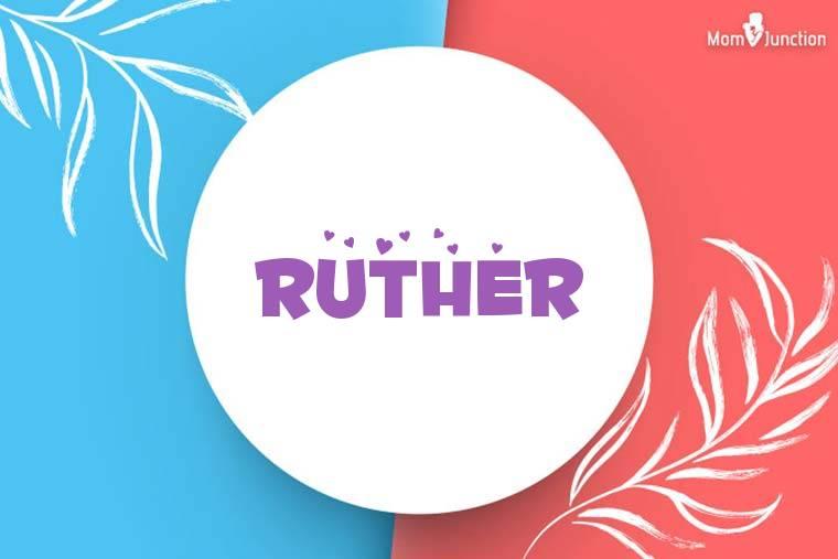 Explore Ruther: Meaning, Origin & Popularity