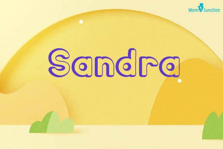Sandra Name Meaning, Origin, History, And Popularity