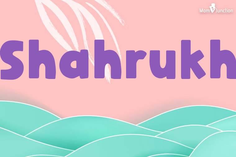 Explore Shahrukh Name Meaning, History And Origin: Comprehensive Guide ...