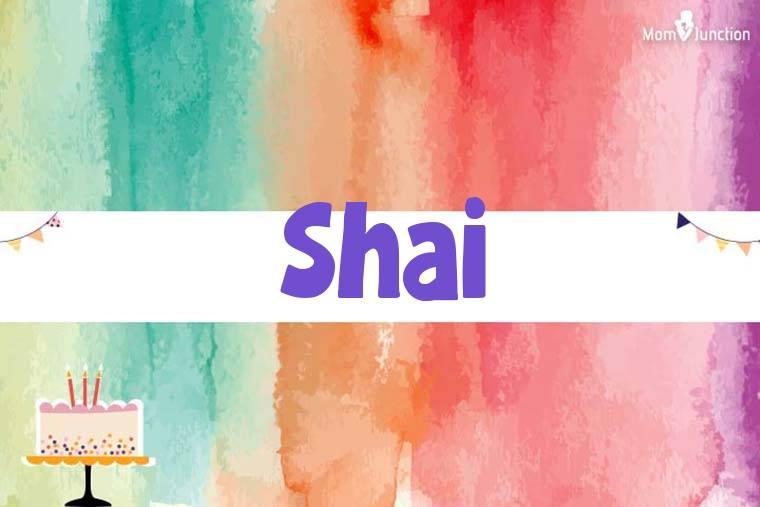 Shai Name, Meaning, Origin, History And Popularity