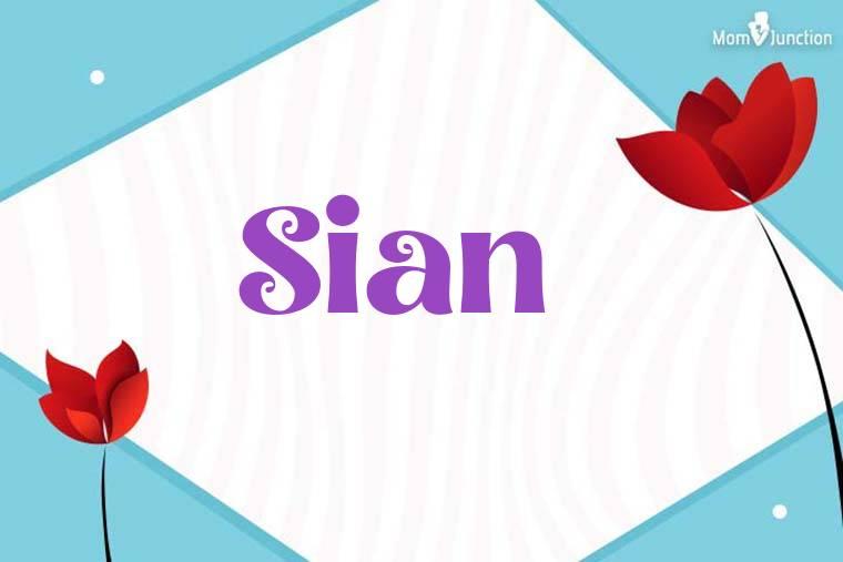 Sian Meaning, History, Origin And Popularity