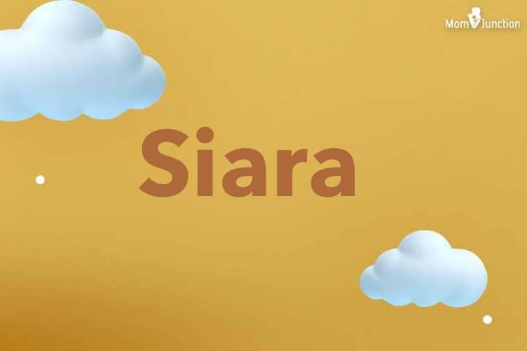 Siara Name Meaning, Origin, History, And Popularity