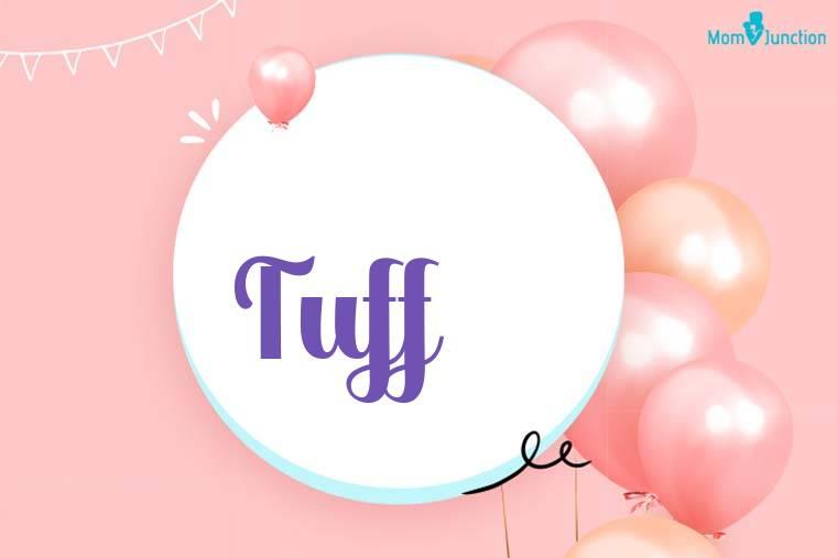 Explore Tuff: Meaning, Origin & Popularity