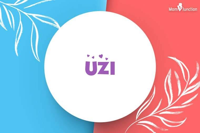 Explore Uzi: Meaning, Origin & Popularity