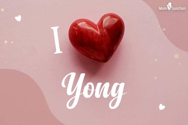 Explore Yong: Meaning, Origin & Popularity