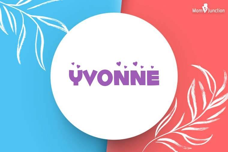 Yvonne Name Meaning: Origin, History, And Complete Guide